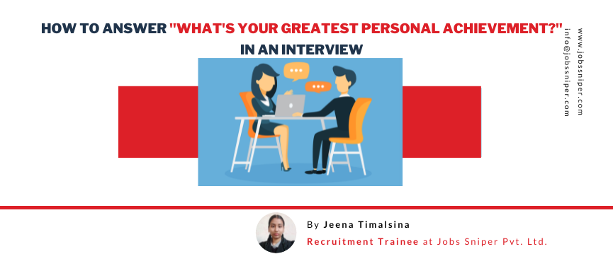 How to Answer "What's Your Greatest Personal Achievement?" in an ...