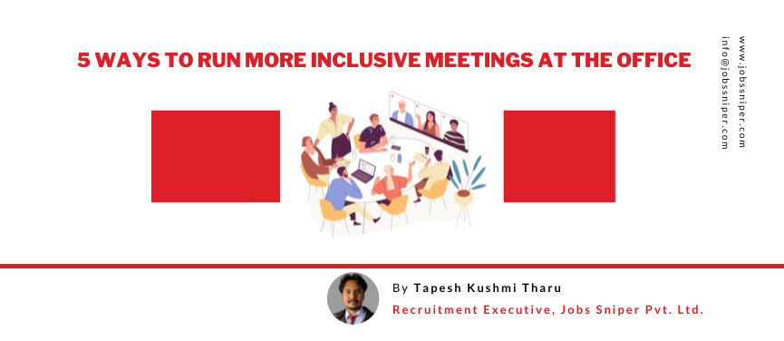 5 Ways to Run More Inclusive Meetings at The Office | Jobs Sniper